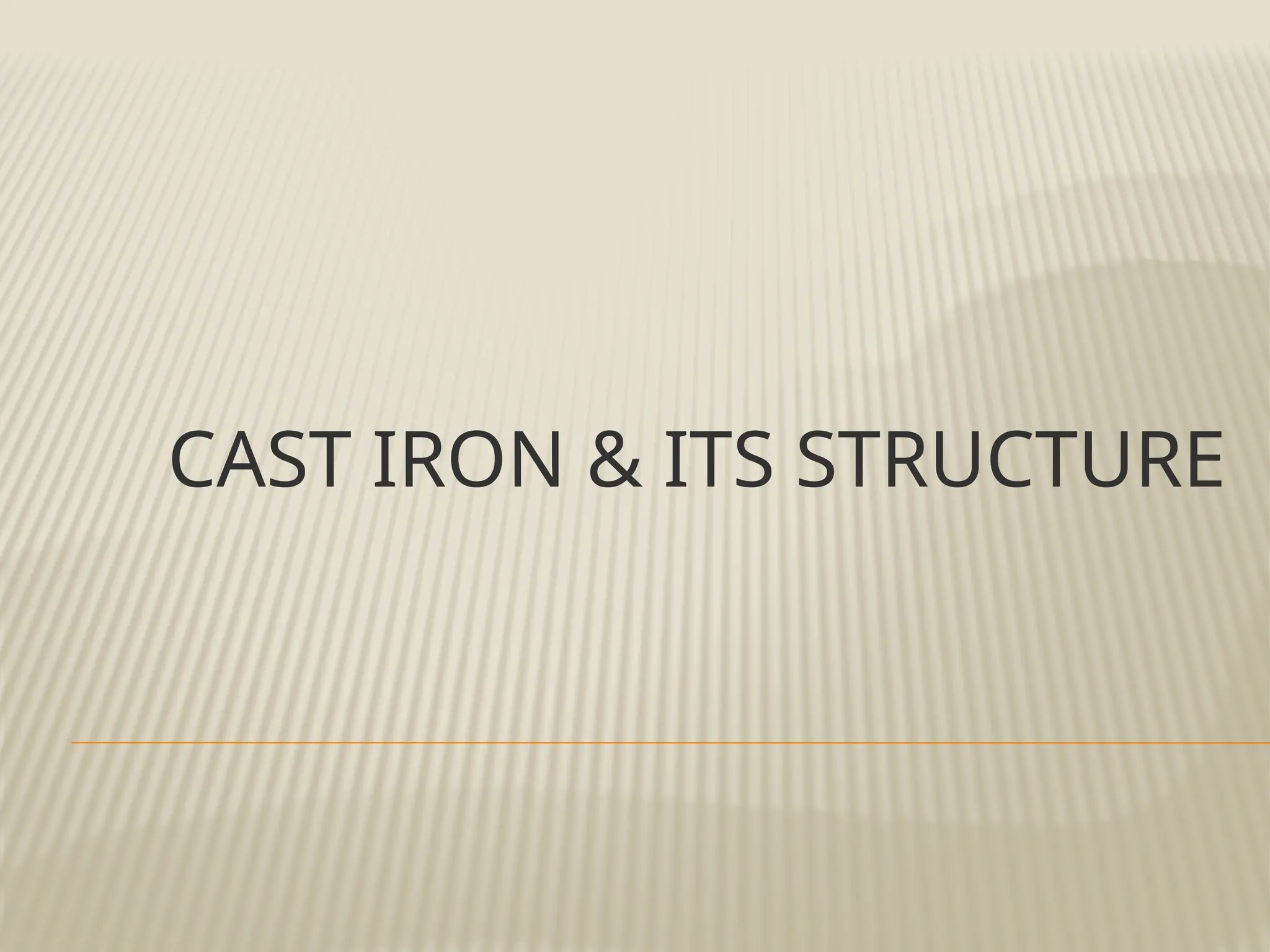 cast iron & its types, structure and applications.pptx