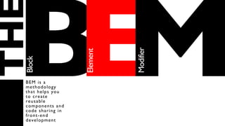 THE BEM: Better Css Naming Conventions | PPT