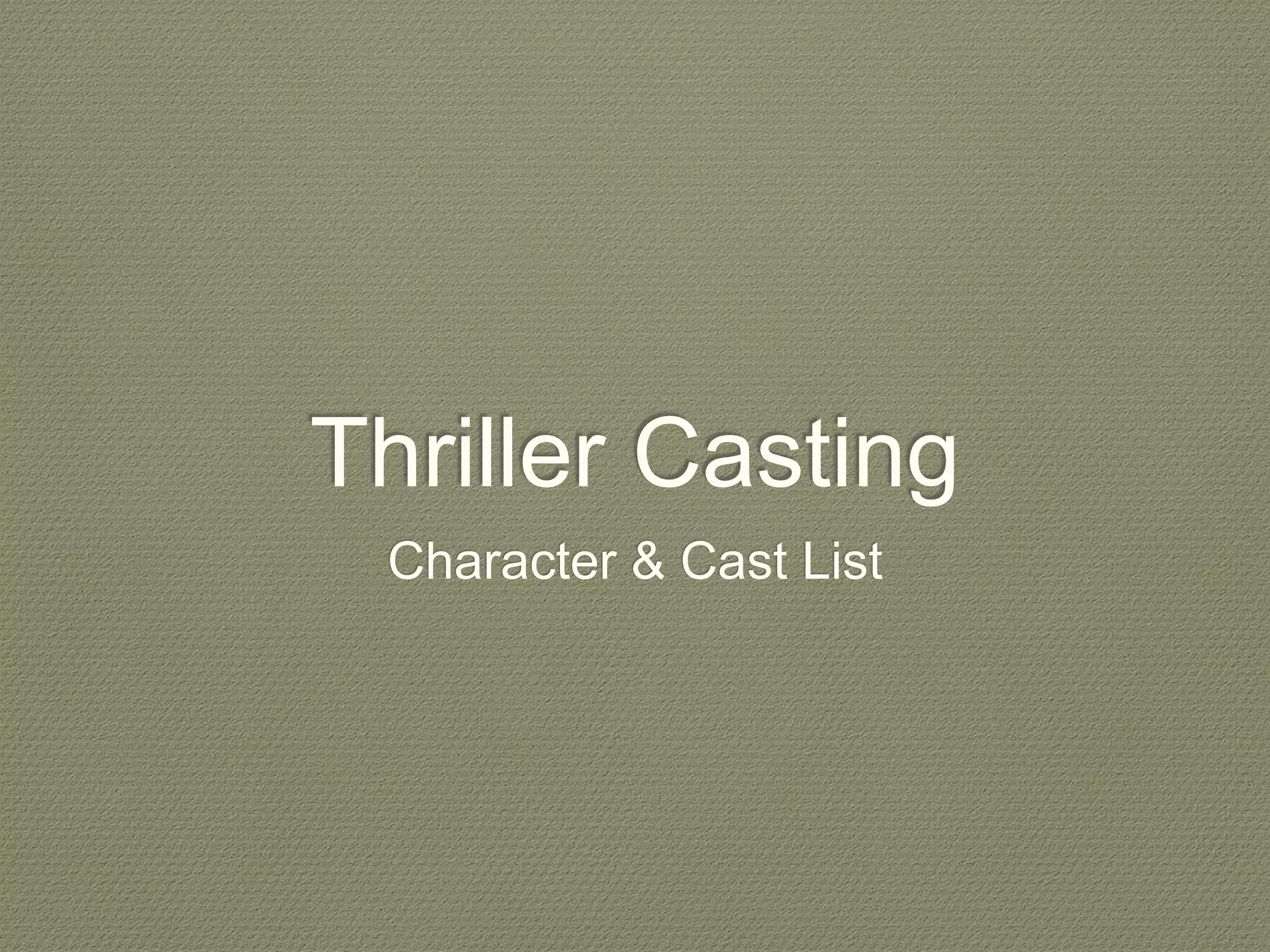Thriller Cast list | PPTX