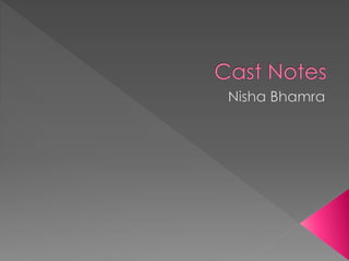 Cast notes | PPT