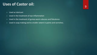 Castor oil..fas& Introduction Origin Production climatic condition ...