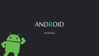 GDG School Android Workshop | PPTX | Operating Systems | Computer Software and Applications