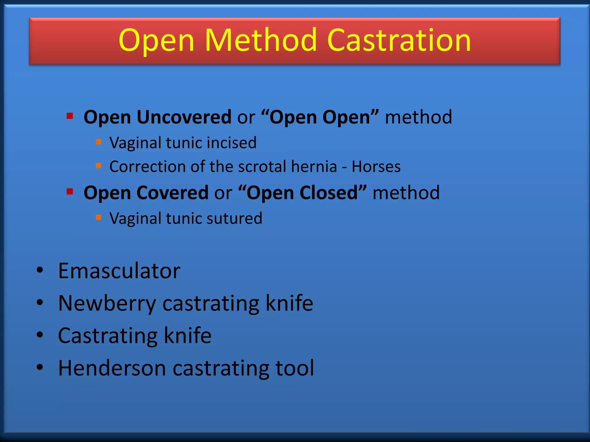 Castration Procedure in Farm Animals (Teaching PPT Material) | PPTX