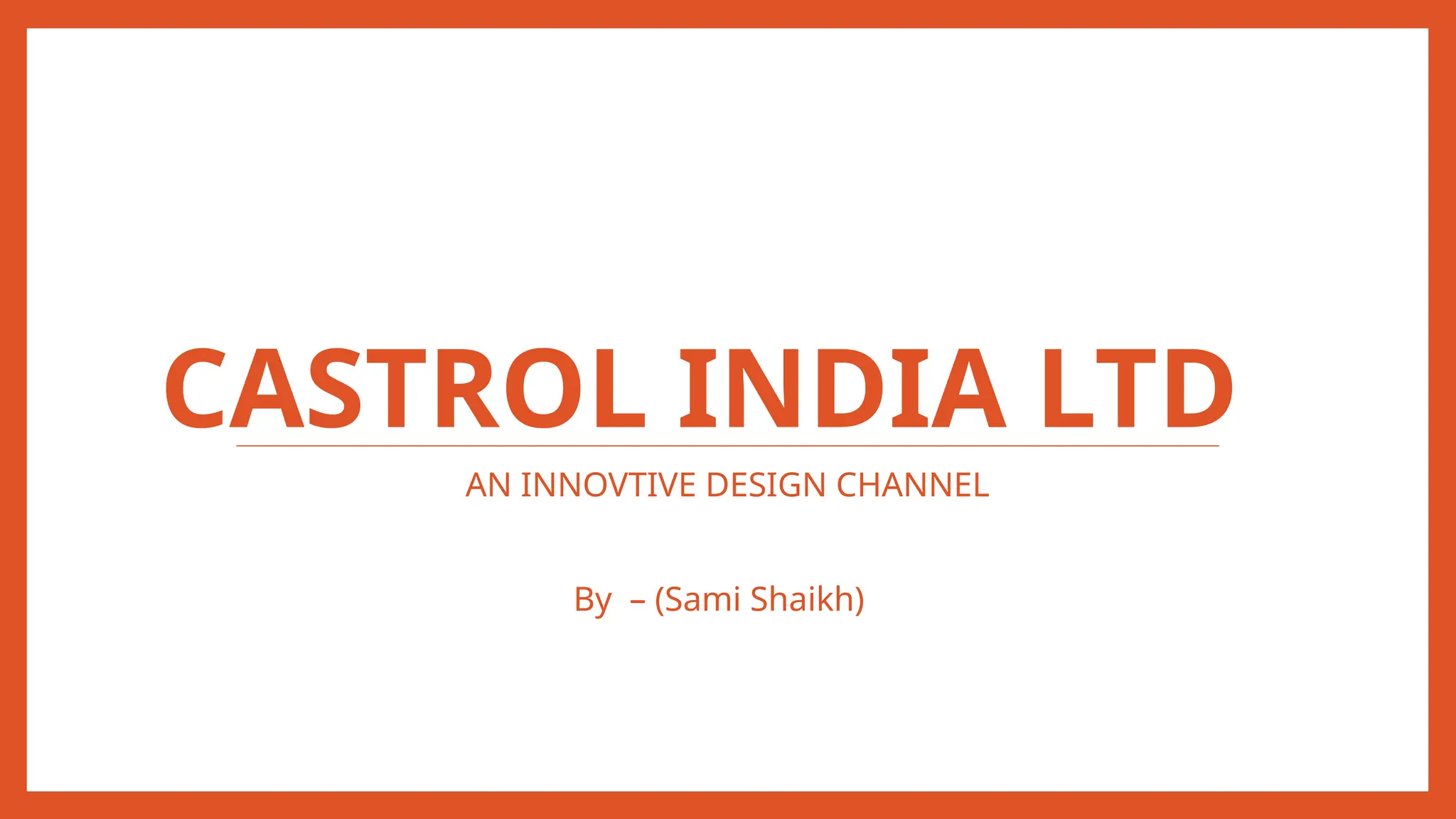 Castrol india_Case Analysis and educaation | PPTX
