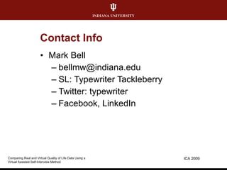 Comparing Real and Virtual Quality of Life Data Using a Virtual Assisted Self-Interview Method | PPT