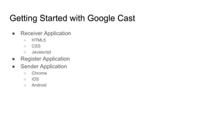 Cast your app to the big screen: Google Cast Android API | PPT