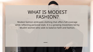 Modest Fashion Meets Modern Street Style | PPTX