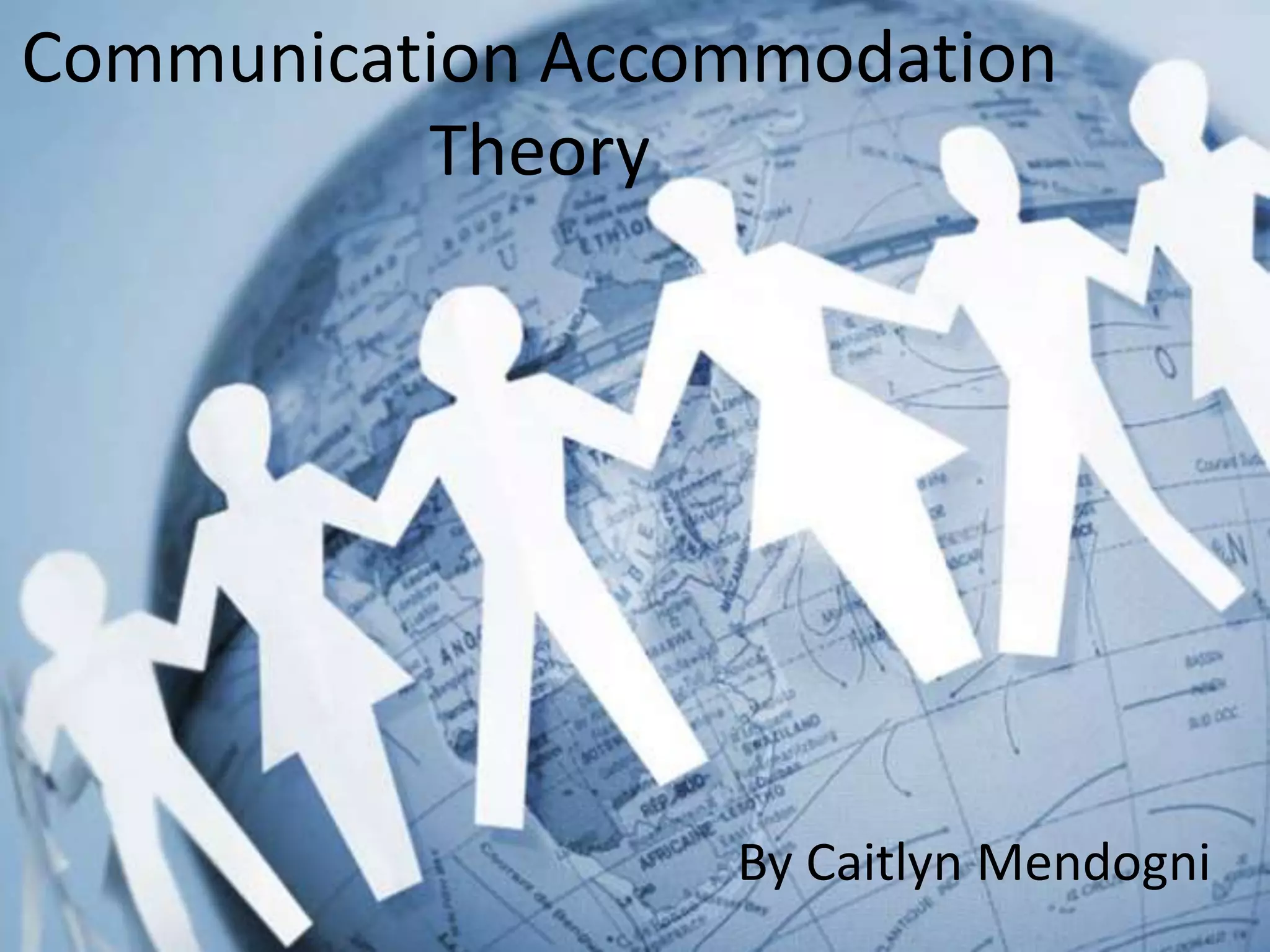 Communication Accommodation Theory | PPTX