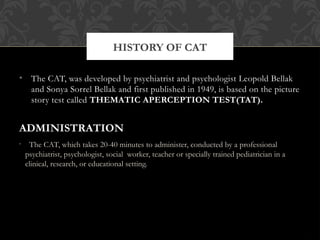 Children apperception test is a projective test | PPT