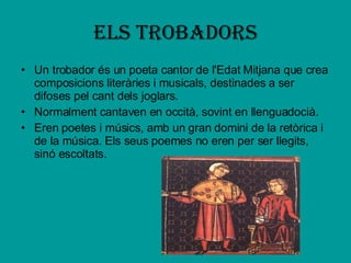 Els trobadors (exposició oral amb powerpoint) | PPT