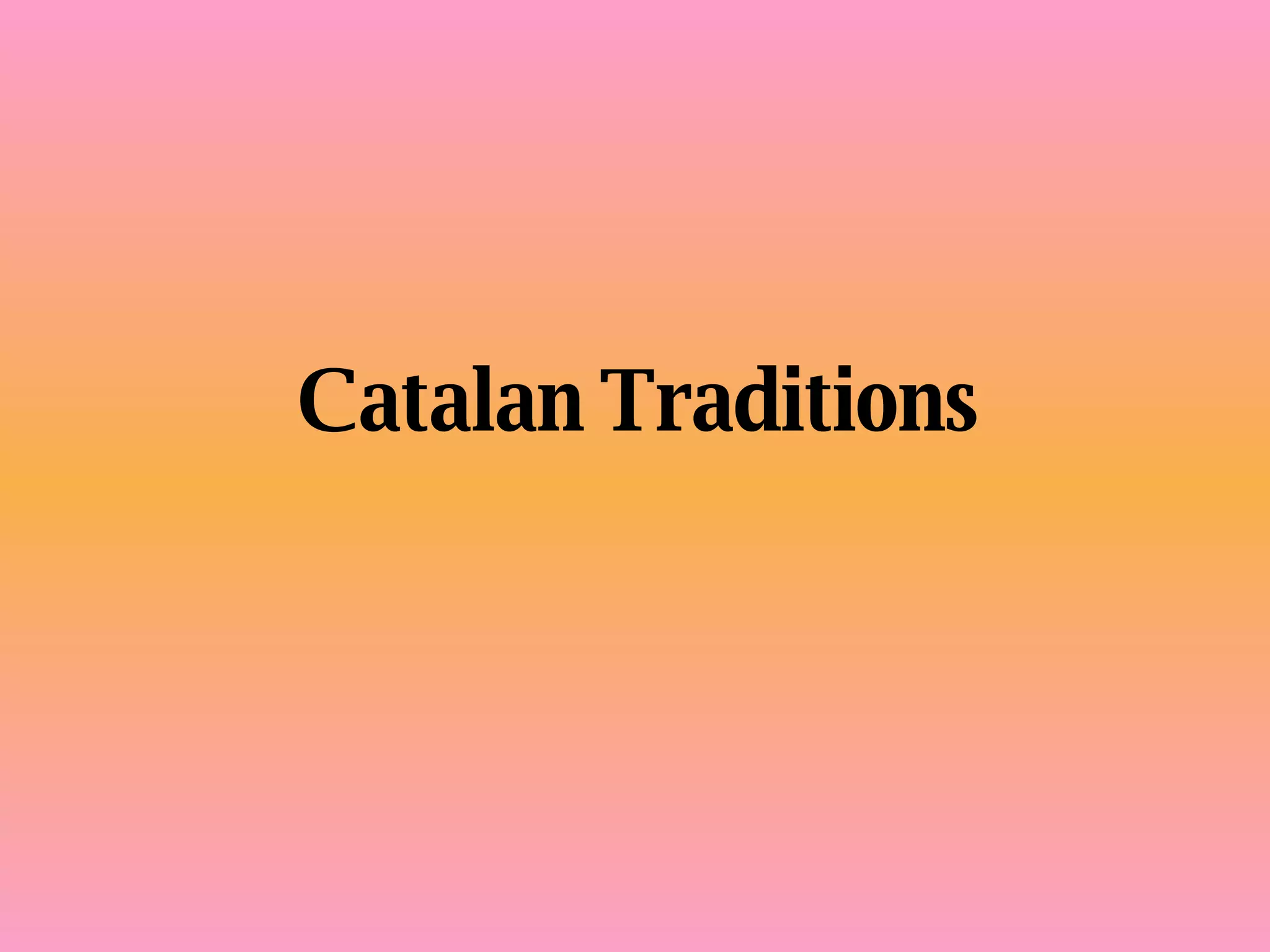 catalan traditions | PPT