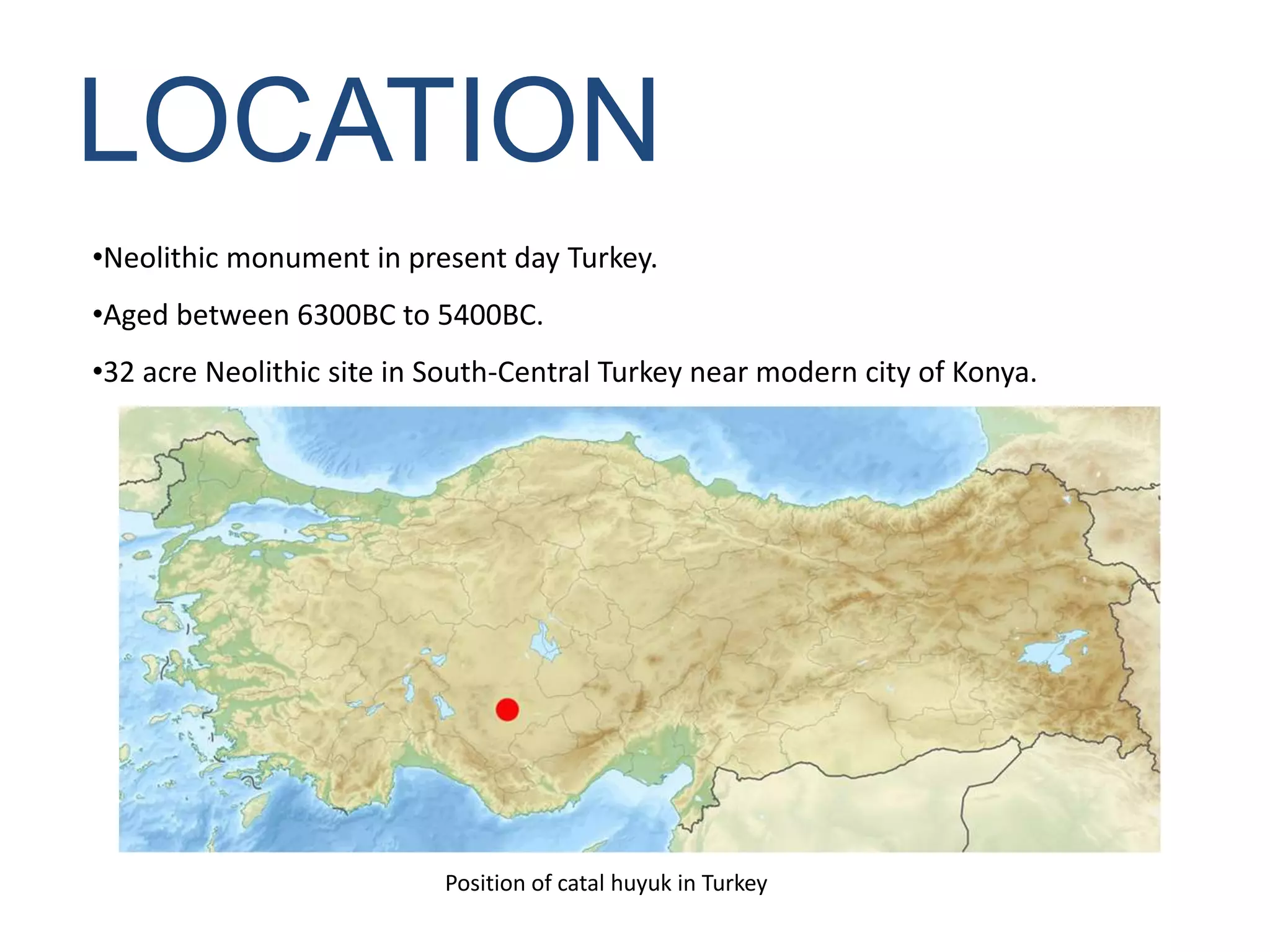 Catal Huyuk: History, Features and Settlements | PPTX