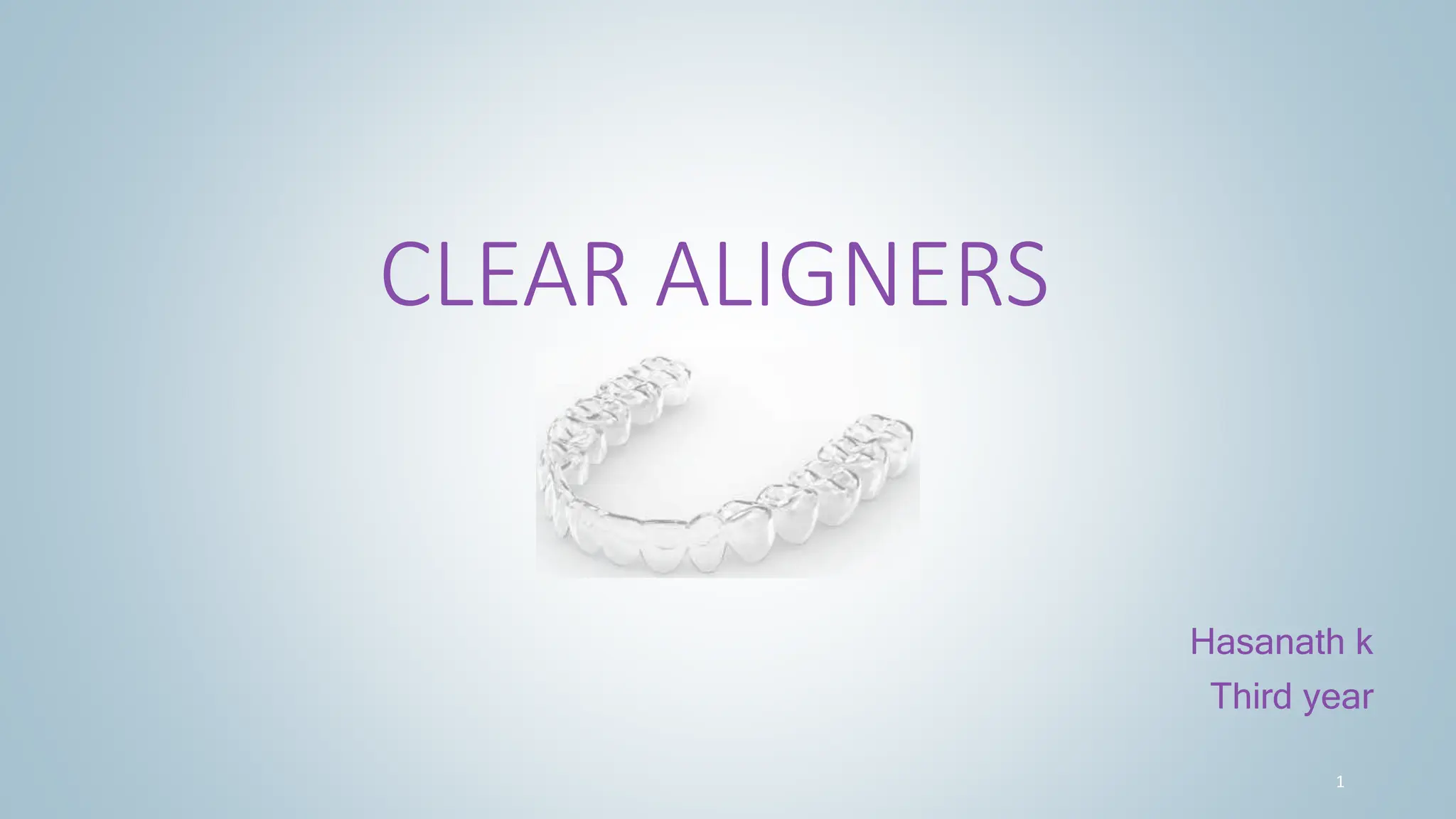 clear aligner in orthodontics a complete guid.pptx