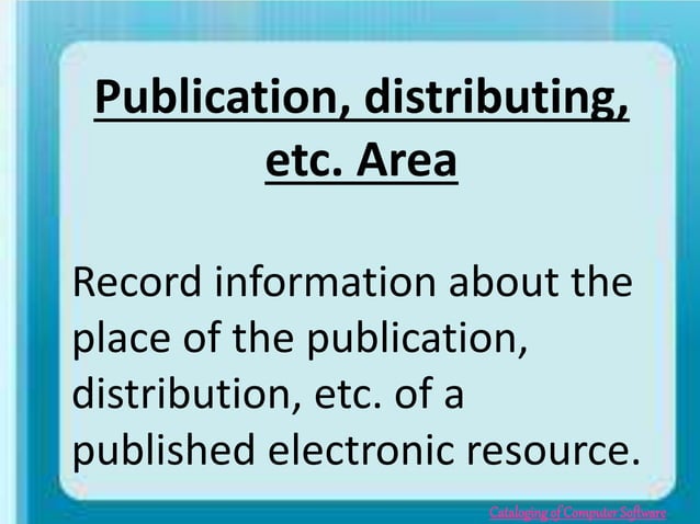 Cataloging of computer software | PPTX | Desktop Publishing | Computer Software and Applications