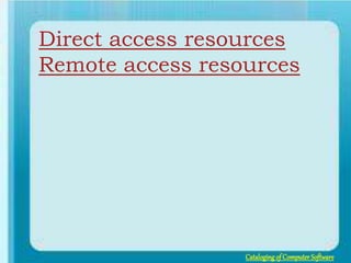 Cataloging of computer software | PPTX | Desktop Publishing | Computer Software and Applications