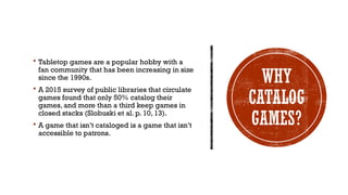 Best Practices for Cataloging Tabletop Games | PPTX