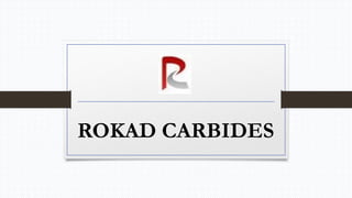 ROKAD CARBIDES | PDF