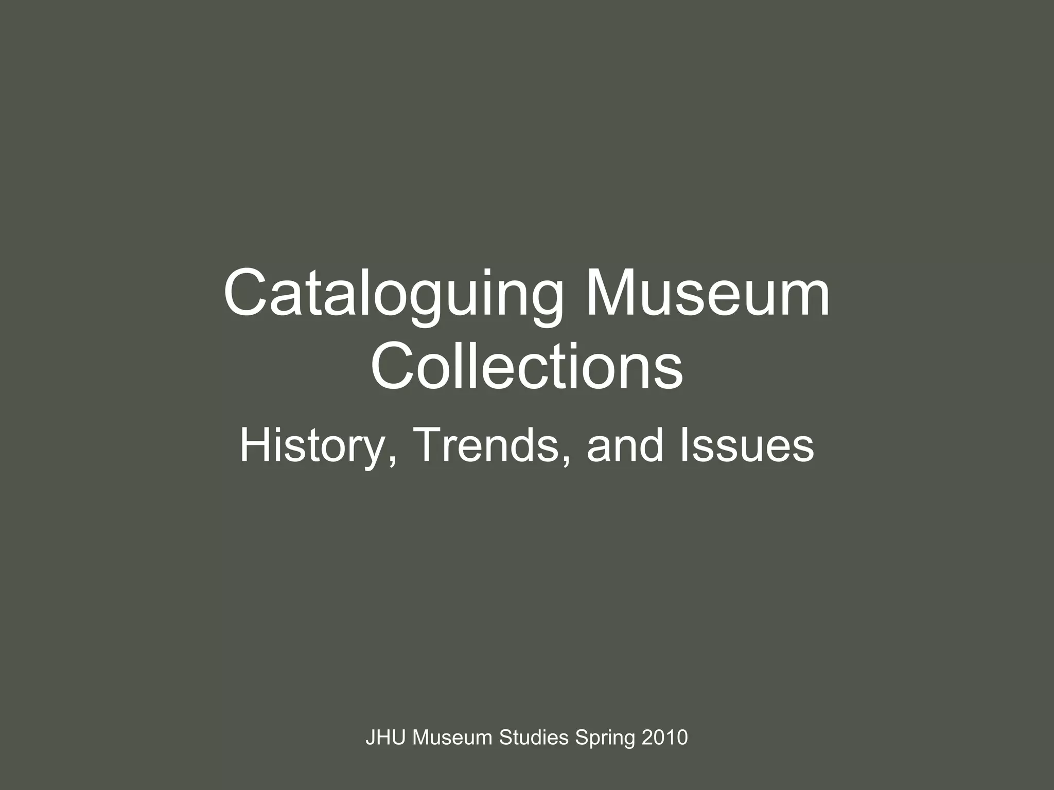 Cataloguing Museum Collections Week 1 | PPTX