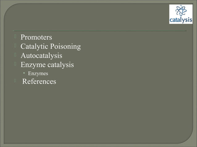 Catalysis | PPT | Chemistry | Science
