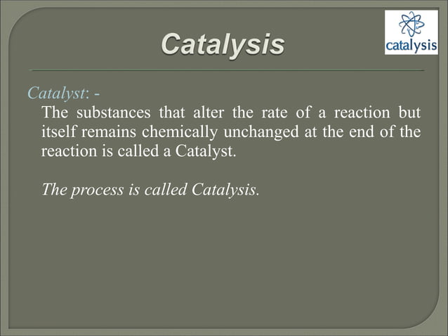 Catalysis | PPT | Chemistry | Science