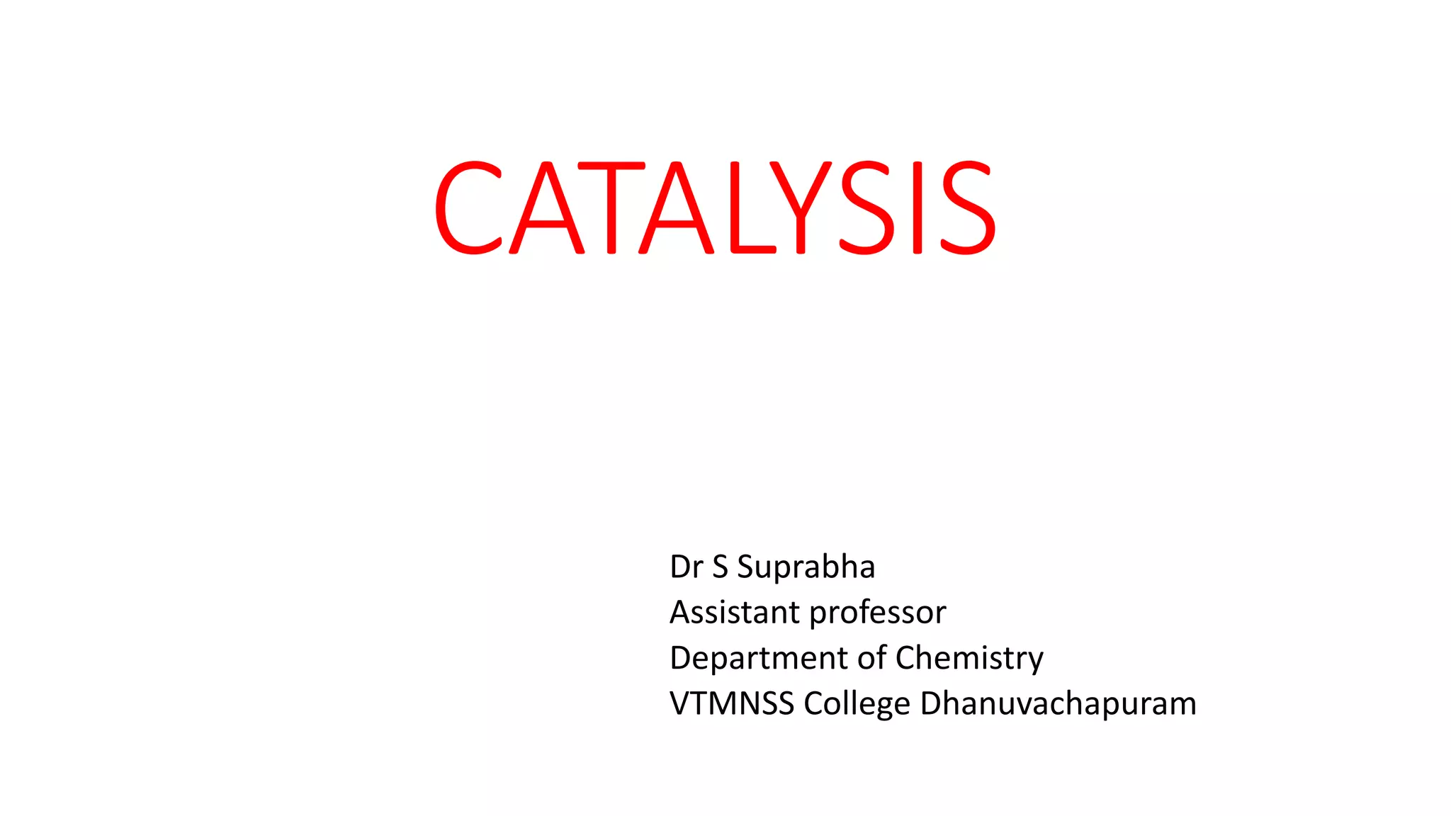Catalysis | PPTX | Chemistry | Science