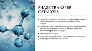Catalysis | Biocatalysis |Phase transfer catalysis|Application | PPTX