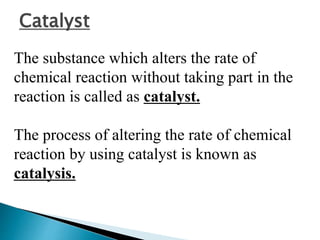 catalyst ,catalysis ,types of catalyst and catalysis | PPTX