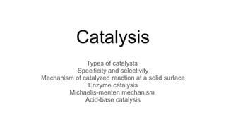 Catalysis of catalysts on the surface of solids | PPTX