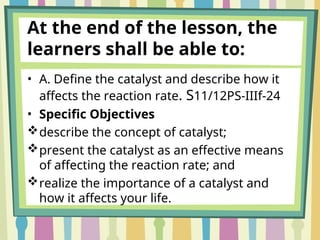 CATALYST-Physical science- Grade 12 Power Point presentation | PPT