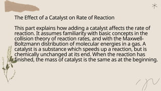 Define catalyst and describe how it affects reaction rate CATALYST.pptx