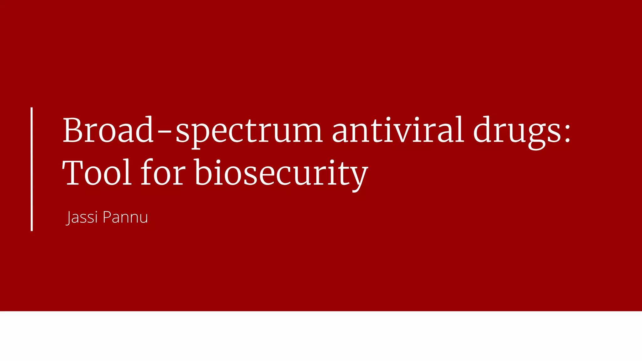 Broad-Spectrum Antivirals: An Essential Tool for Biosecurity | PPT