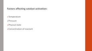 Catalyst activation | PPTX