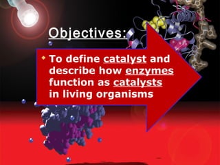 Catalyst and enzymes | PPT