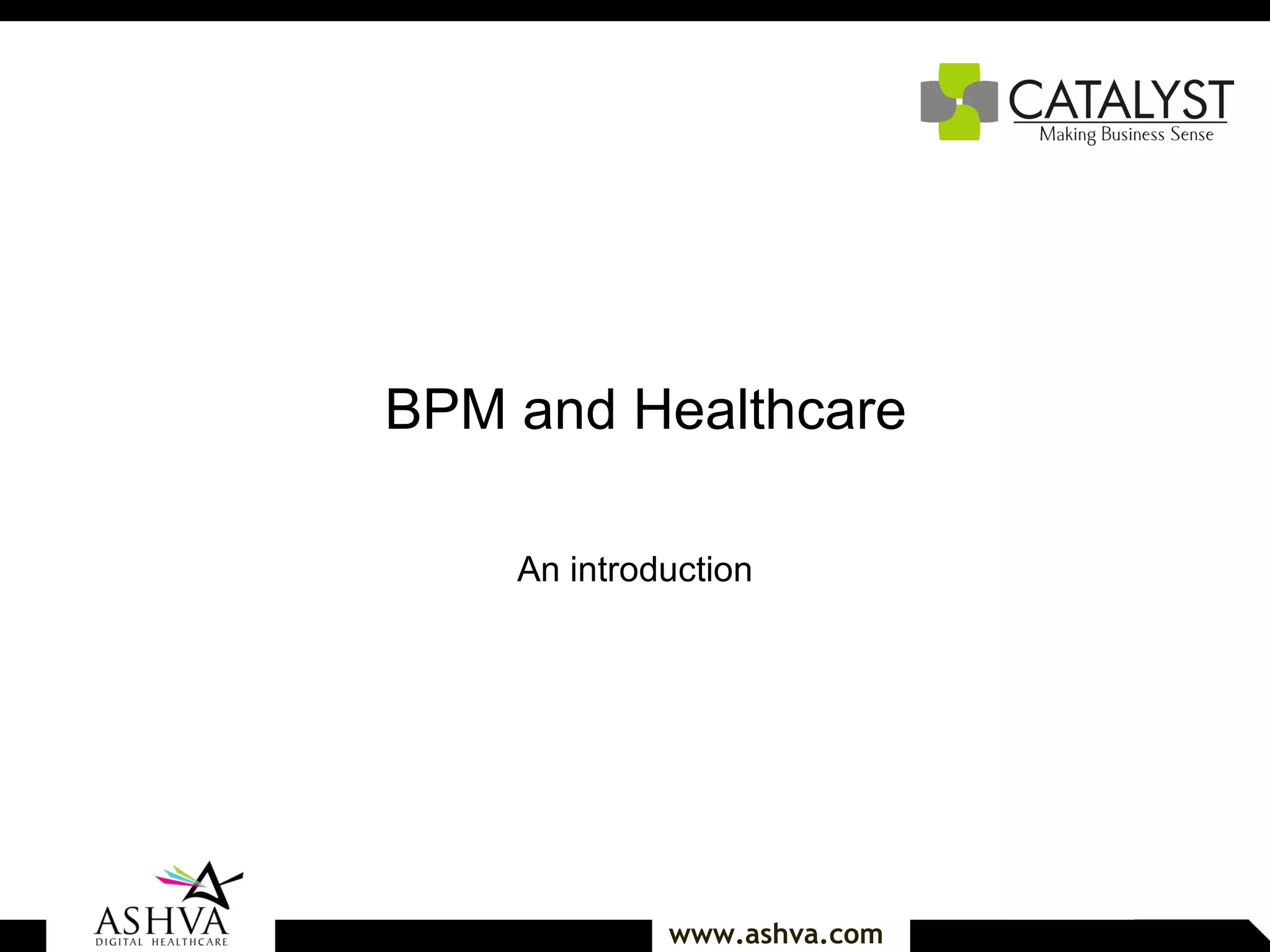 BPM implementation in Healthcare | PPT