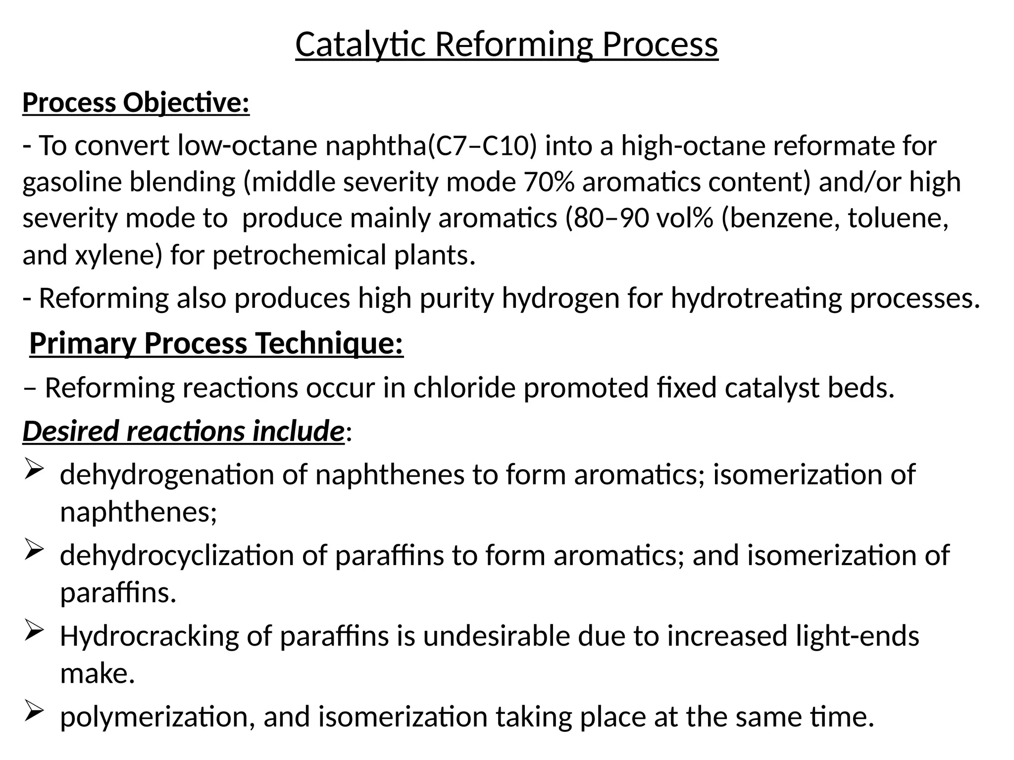 Catalytic Reforming also produces high purity hydrogen for hydrotreating processes.pptx