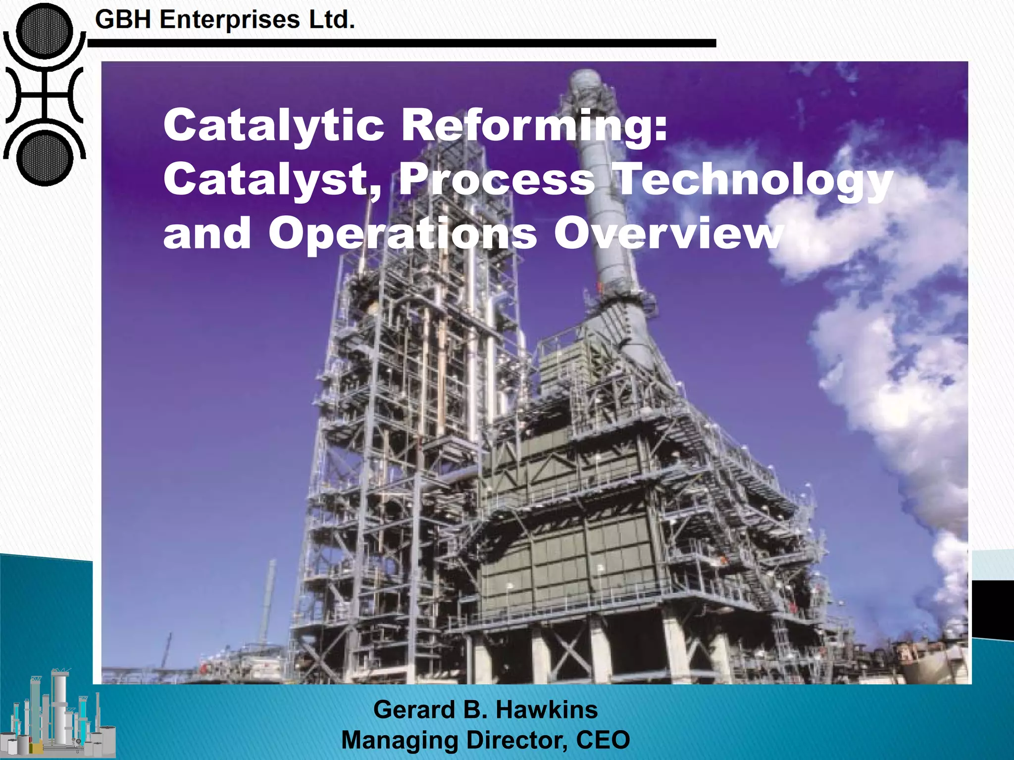 Catalytic Reforming: Catalyst, Process Technology and Operations ...