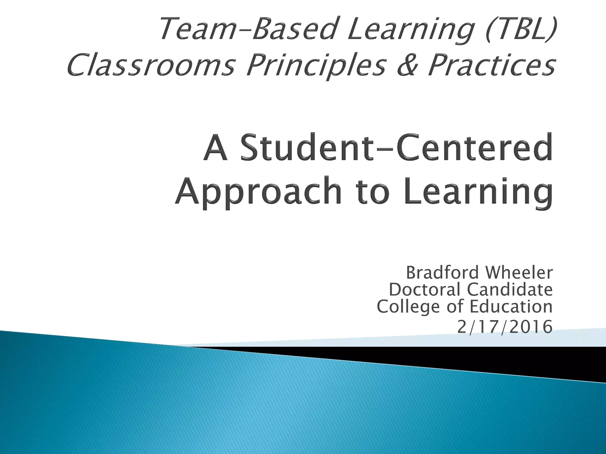 Team-Based Learning (TBL) Classrooms: Catalyzing Student-Centered ...