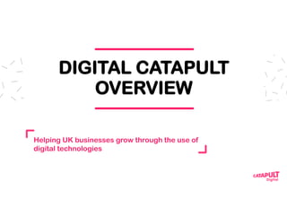 Innovate UK – Emerging Technologies seminar: Catapult overview | PPT