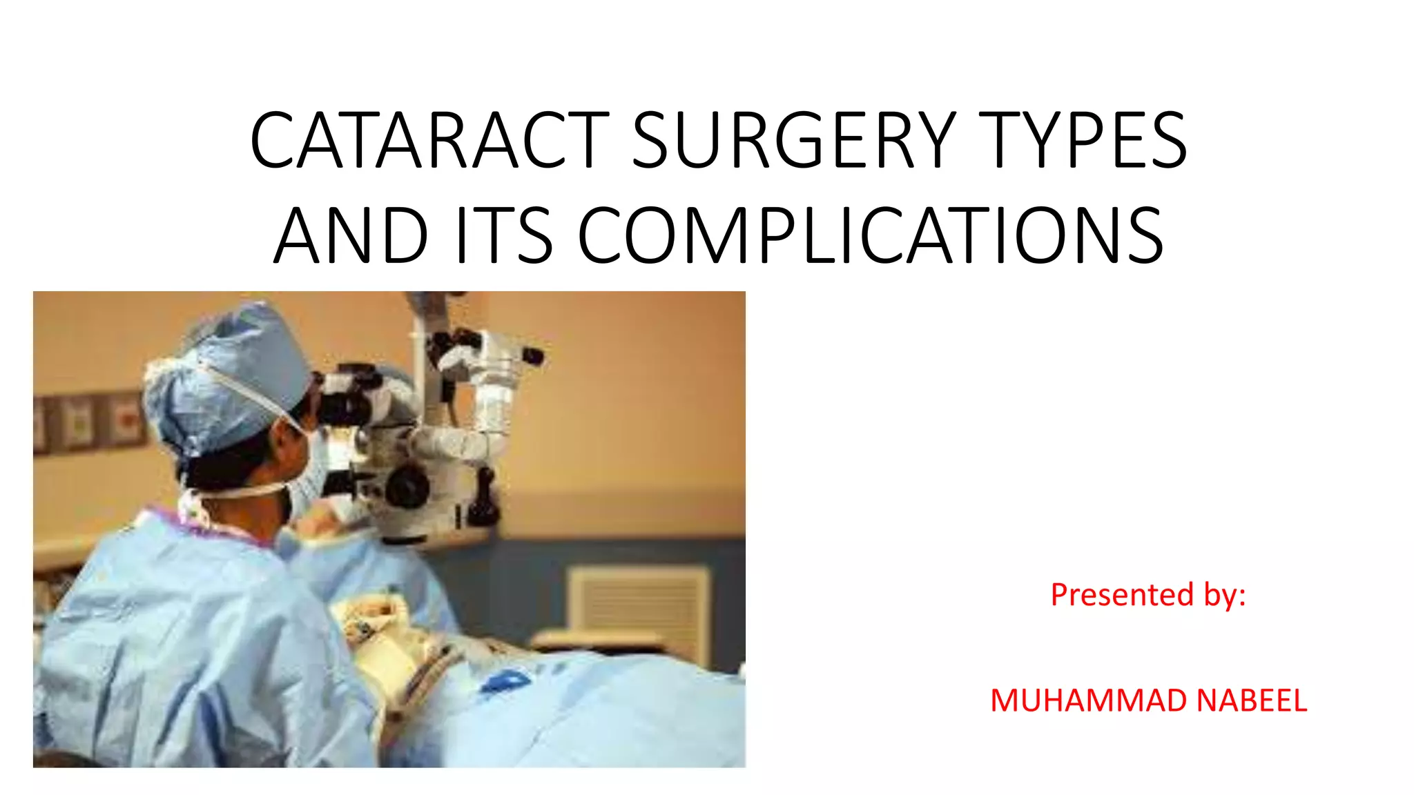 Cataract surgery types and per, early post op and late post op ...