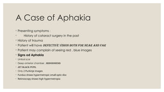 Cataract , Aphakia , Pseudophakia Case presentation (1).pptx