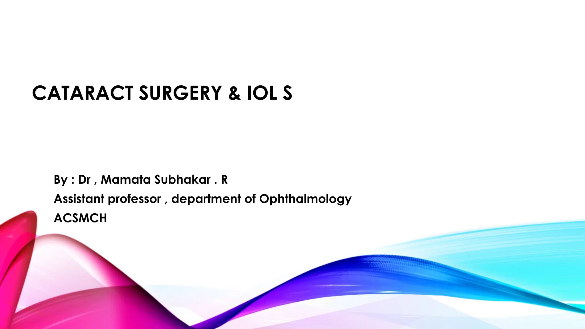 Cataract Surgery . IOL s.pptx types of IOLs | PPTX