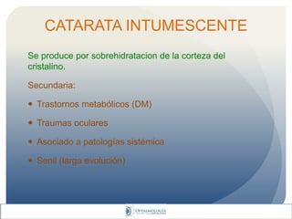 Catarata intumescente y secundaria manejo y tratamiento | PPTX