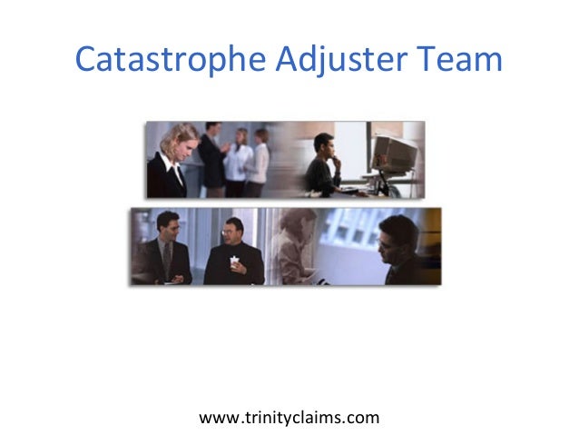 Catastrophe Adjuster Team