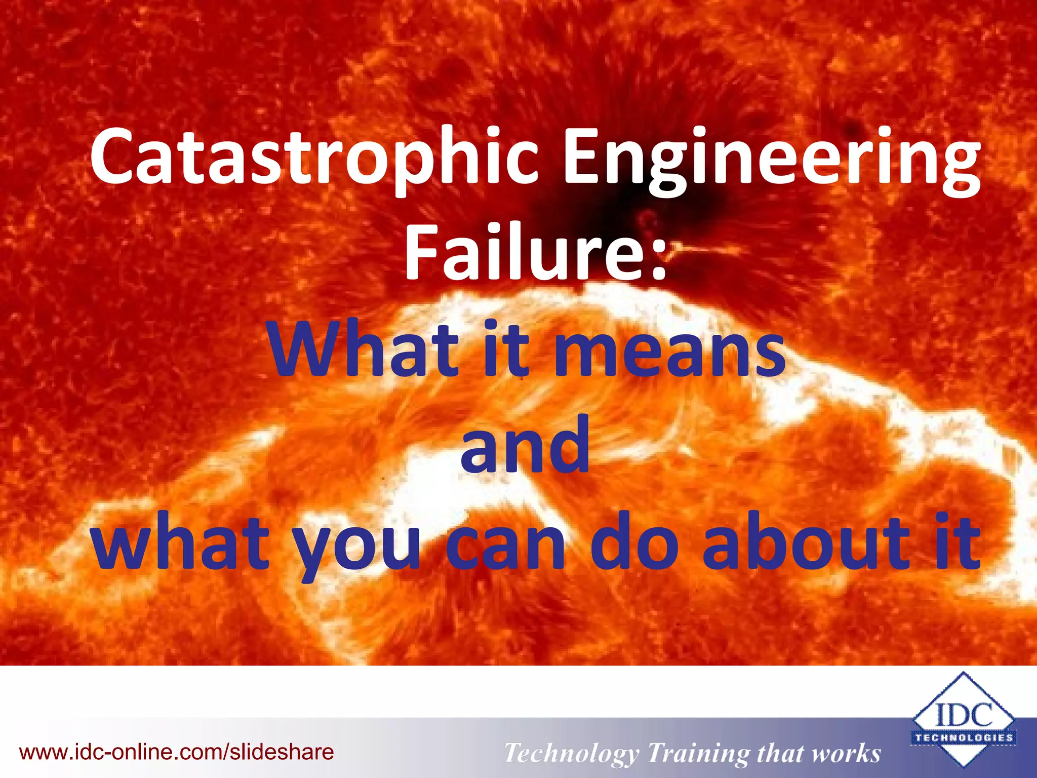Catastrophic Engineering Failure | PPT | Technology & Computing