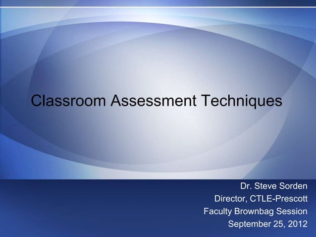 Classroom Assessment Techniques | PPTX | Educational Assessment | Education