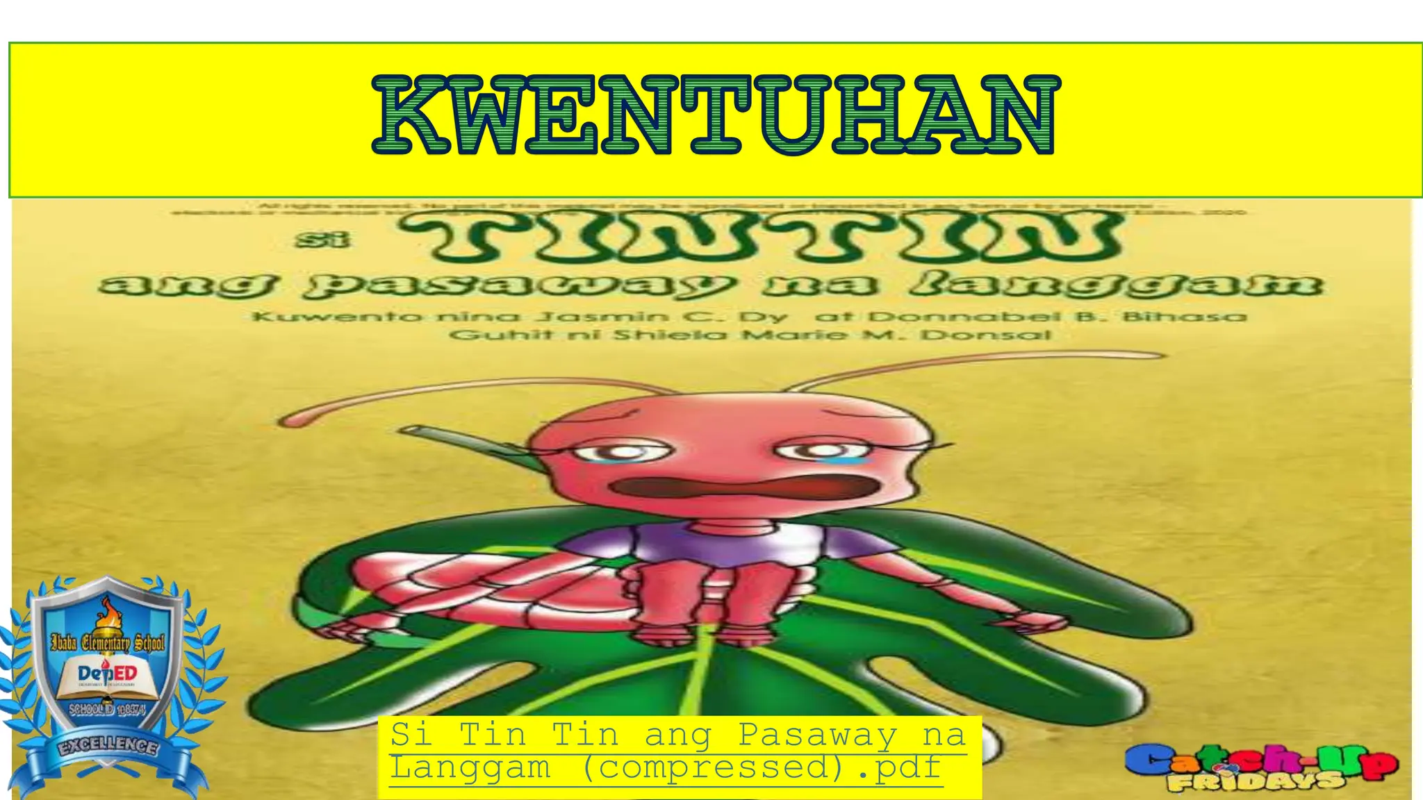 CATCH UP FRIDAY LECTURE SLIDES IN FILIPINO | PPTX