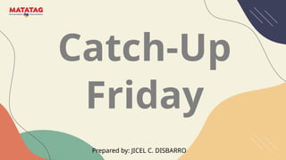 CATCH-UP FRIDAY-WEEK 2-Powerpoint Presen | PPTX