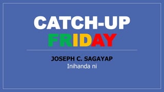 Catch-up Friday Respect elders ESP .pptx