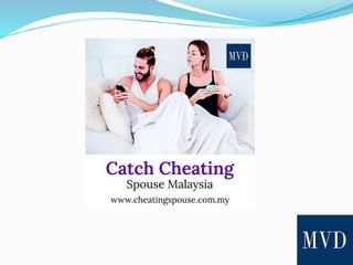 Catch cheating spouse in selangor | PPTX