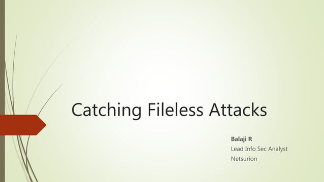 Catching fileless attacks | PPT